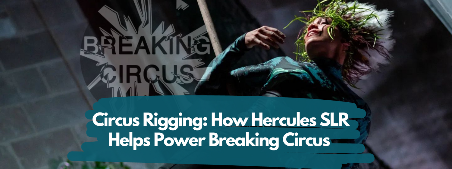 Circus Rigging: How Hercules SLR Helps Power Breaking Circus – Hercules Lifting