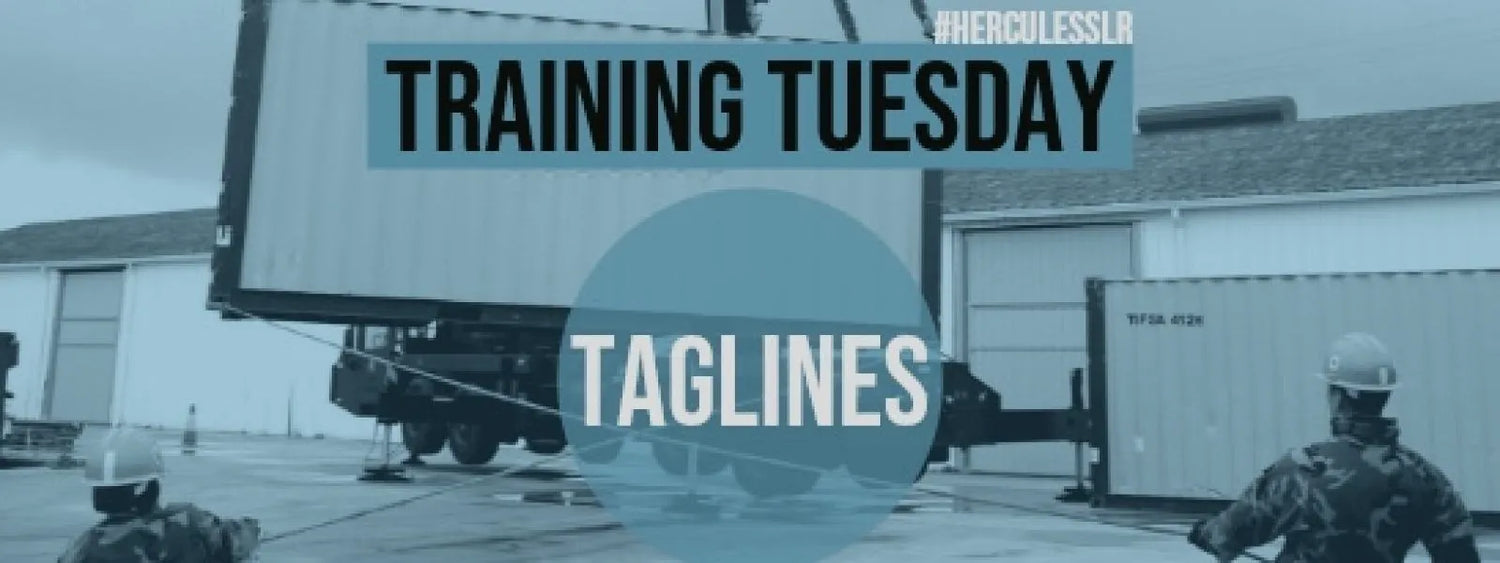 Tips for Taglines | Training Tuesday – Hercules Lifting