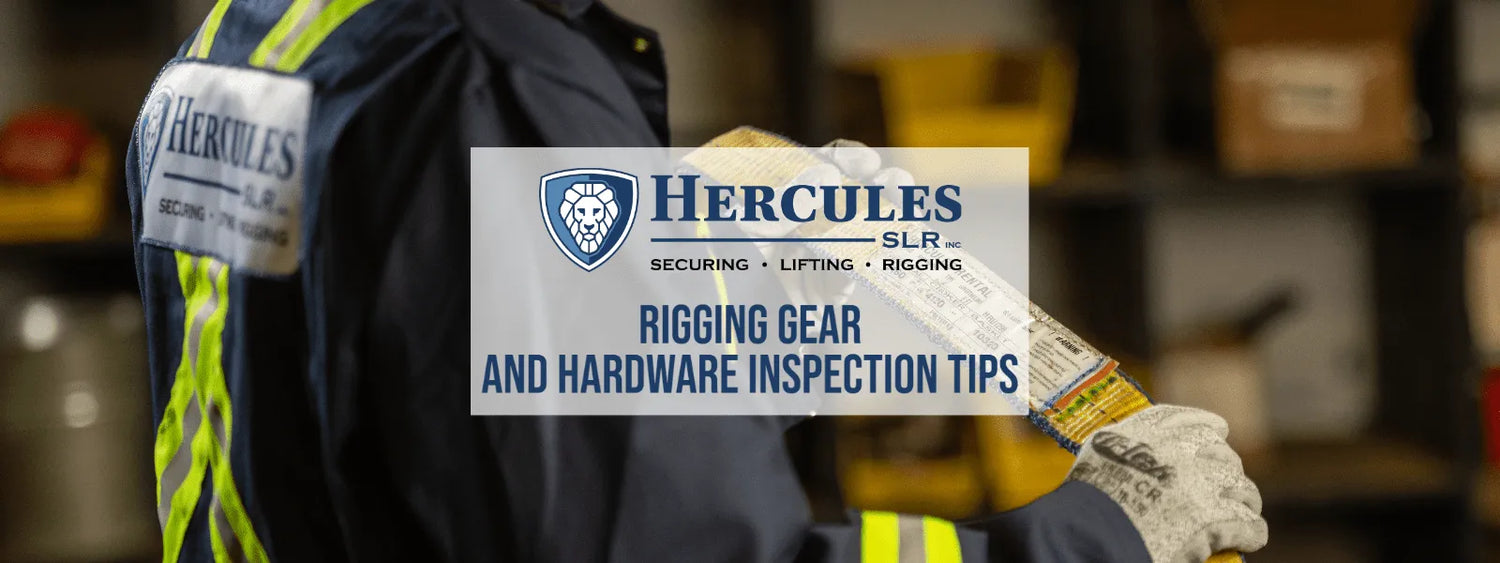 Rigging Gear and Hardware Inspection Tips | Hercules Lifting